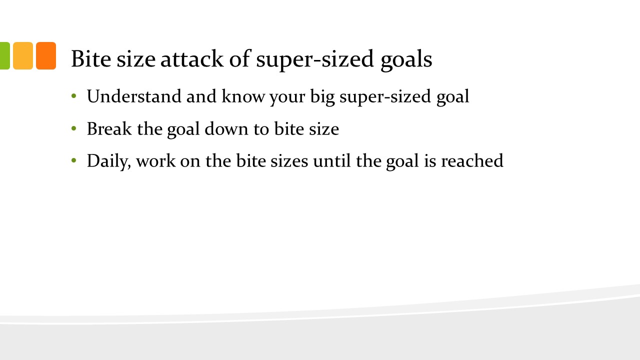 Bite sized attack of super sized goals | Through One Lens